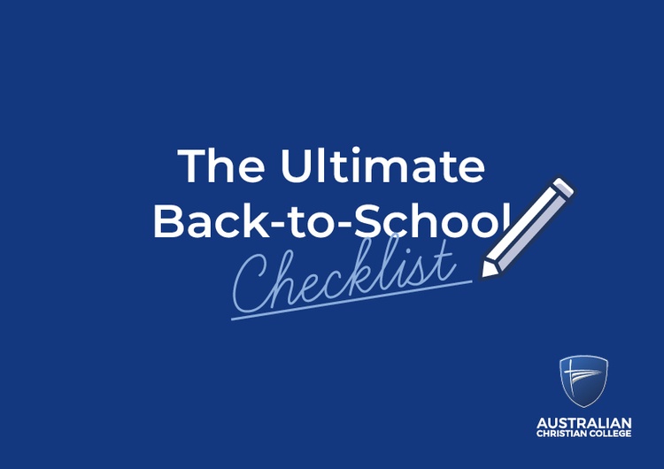 The Ultimate Back-to-School Checklist | Australian Christian College